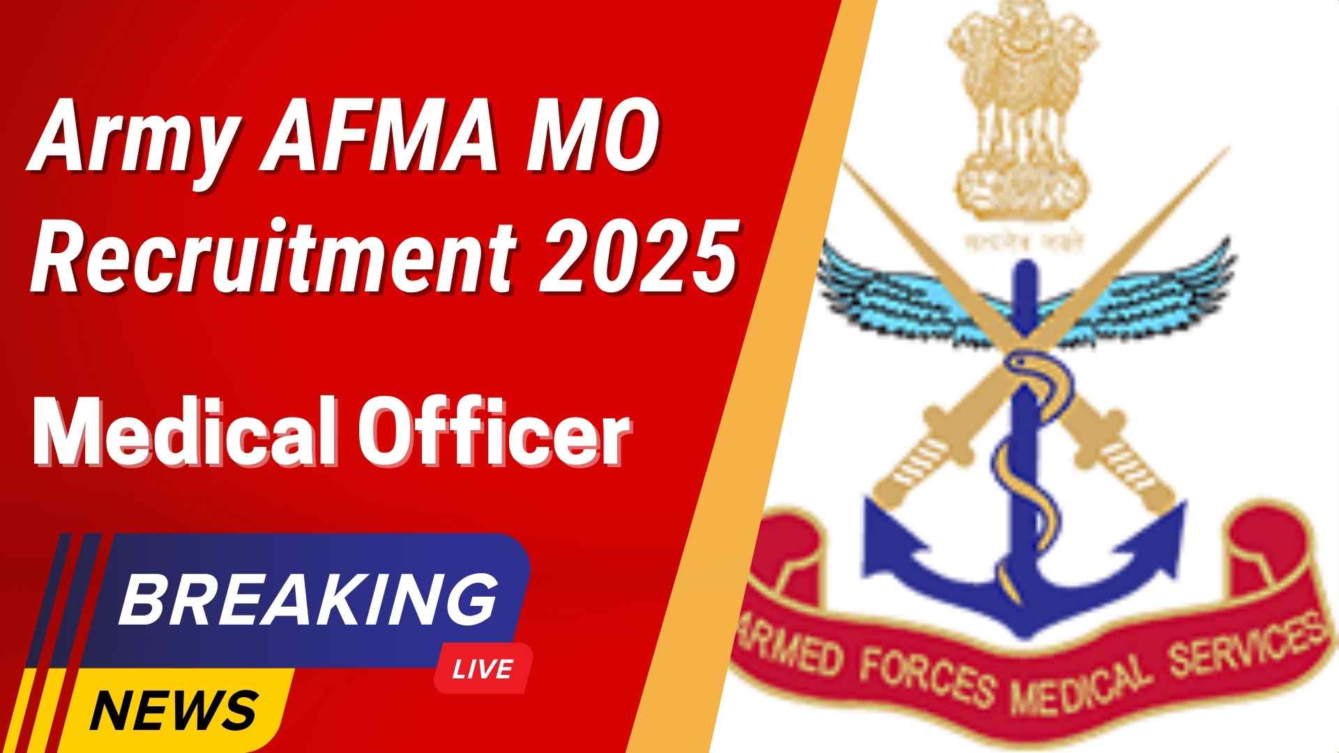 Army AFMA Medical Officer MO Recruitment 2025 (225 Posts)