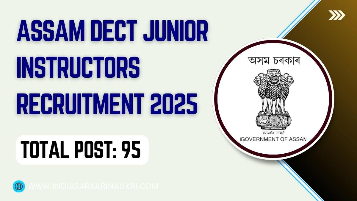Assam DECT Junior Instructors Recruitment 2025 – Apply Online for 95 Posts