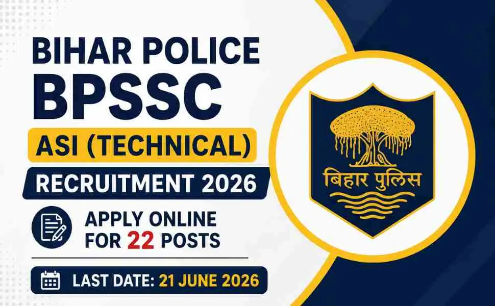 Bihar Police BPSSC ASI (Technical) Recruitment 2026 Apply for {22 Posts}