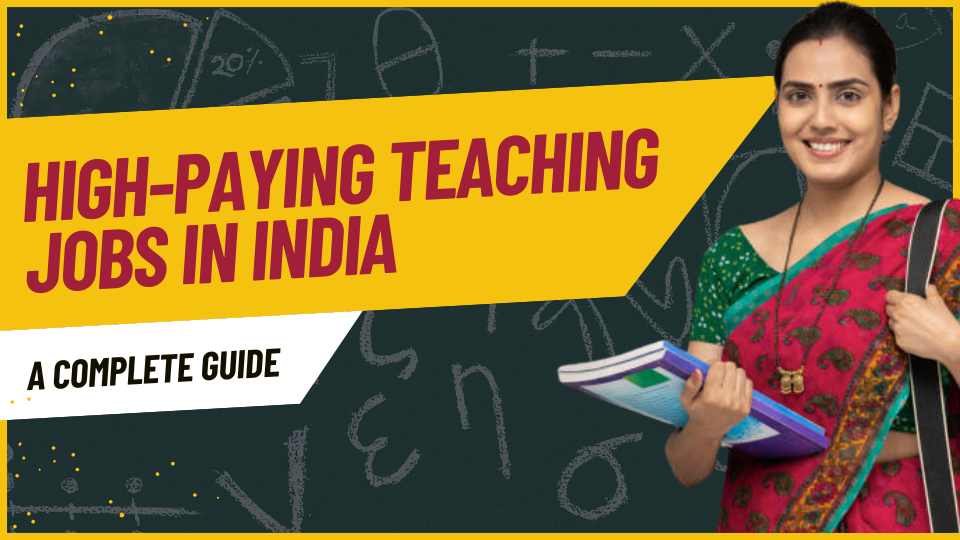High-Paying Teaching Jobs in India: A Complete Guide