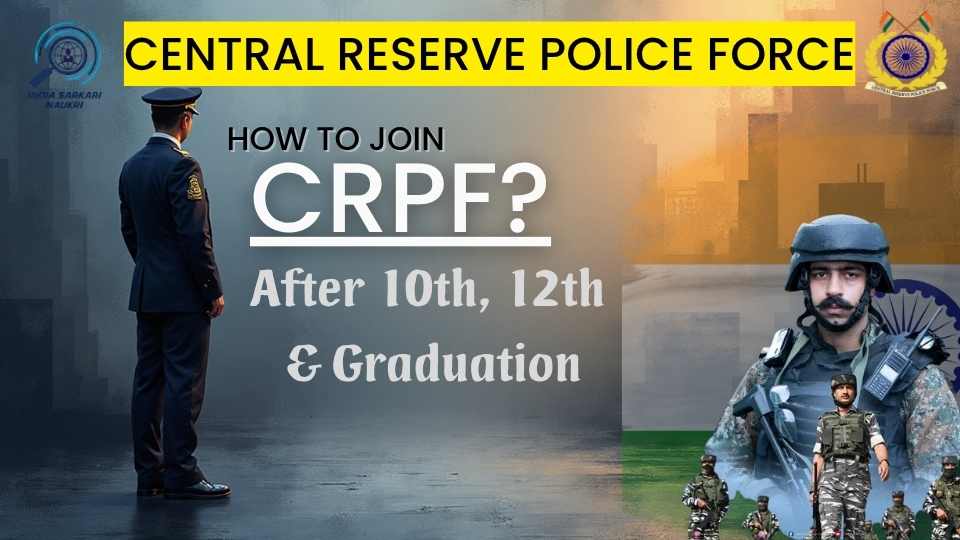 How to Join CRPF (Central Reserve Police Force) After 10th, 12th ...