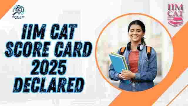 IIM CAT Score Card 2025 Declared