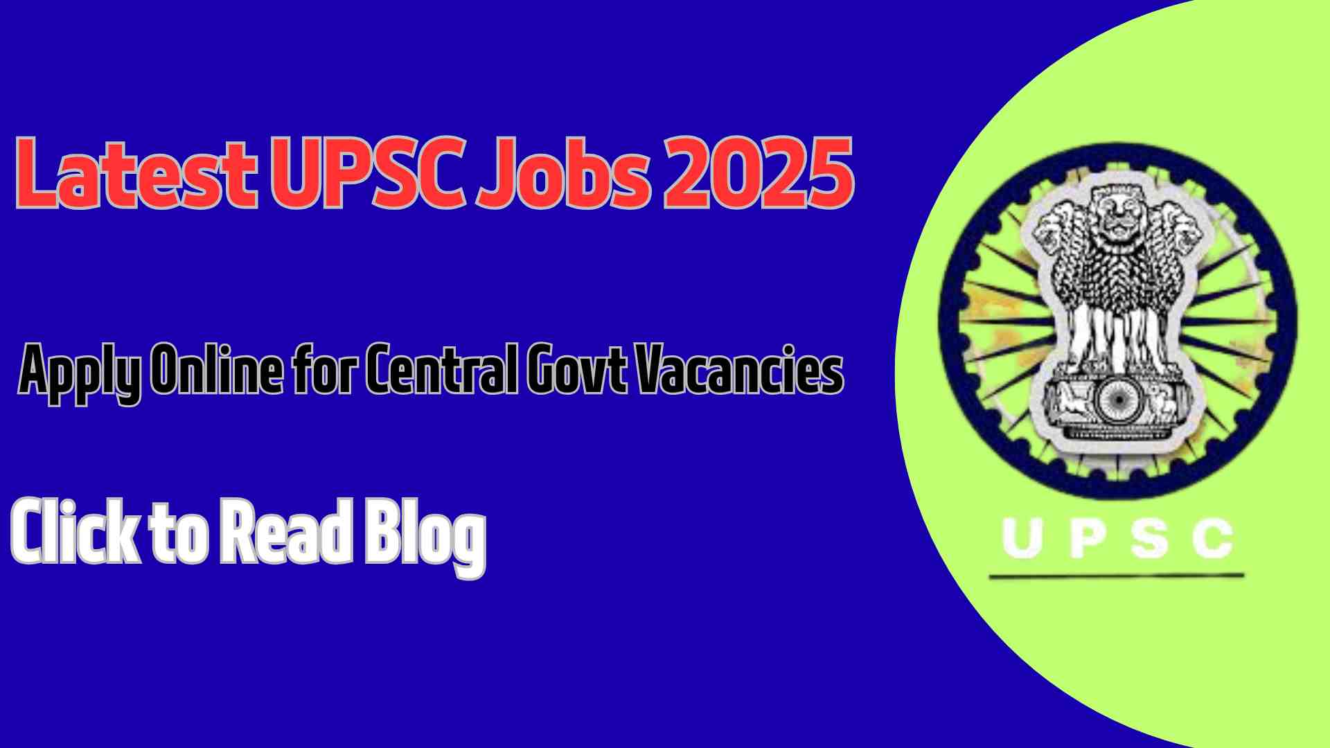 Latest UPSC Jobs 2025: Apply Online for Central Govt Vacancies