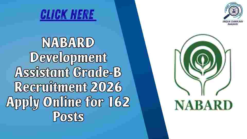 NABARD Development Assistant Grade B Recruitment 2026 Apply for {162 Posts}