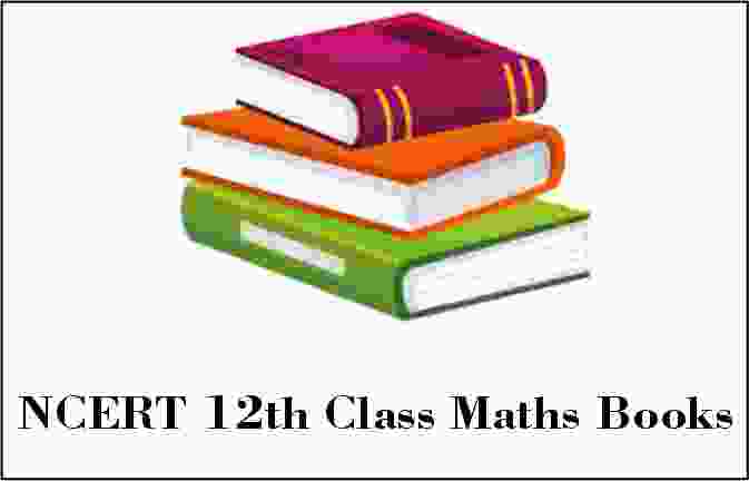 NCERT 12th Class Maths Book PDF | Download Latest Book