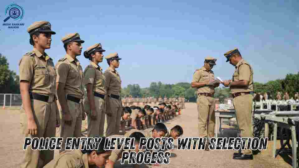 Police Entry Level Posts with Selection Process