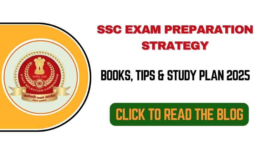 SSC Exam Preparation Strategy – Books, Tips & Study Plan 2025