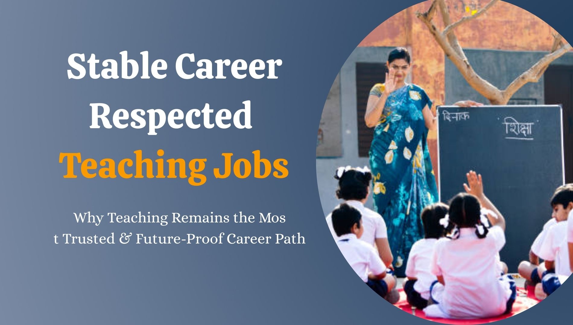 Teaching Jobs 2025 – Secure, Stable, and Respected Career Choice