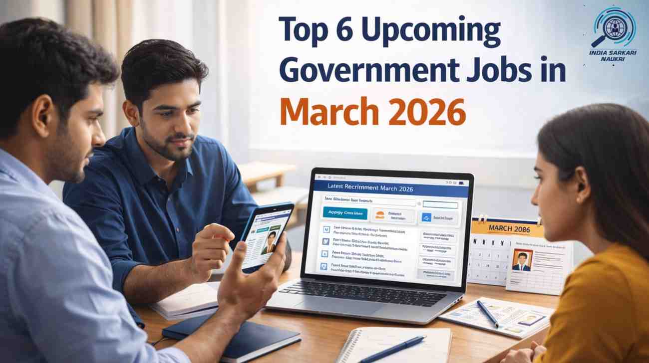 Top 6 Upcoming Government Jobs in March 2026