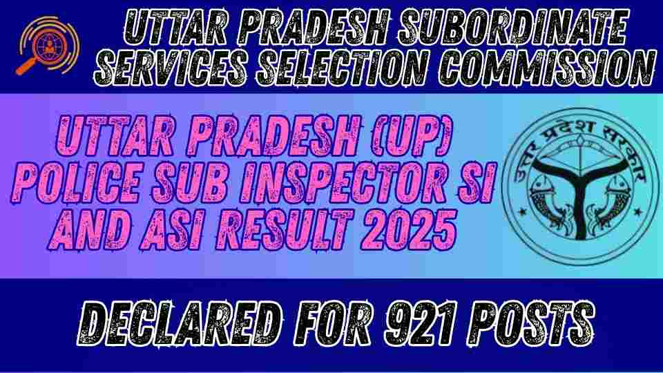 UP Police Sub Inspector SI and ASI Result 2025 Declared for 921 Posts