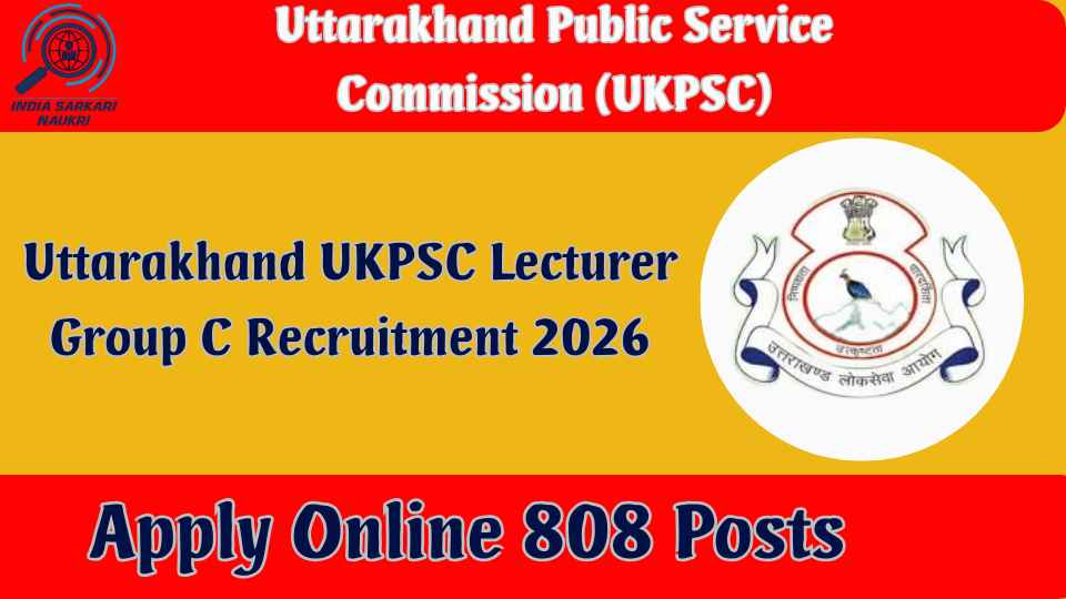 UKPSC Lecturer Group C Recruitment 2026: Apply Online for {808 Posts}